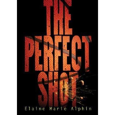 The Perfect Shot by Elaine Marie Alphin — Reviews, Discussion ...