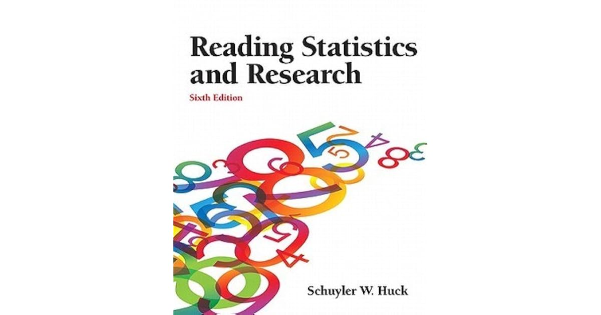 Reading Statistics and Research by Schuyler W. Huck