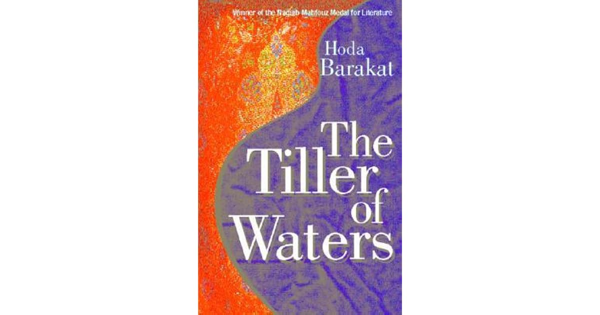 The Tiller of Waters by Hoda Barakat
