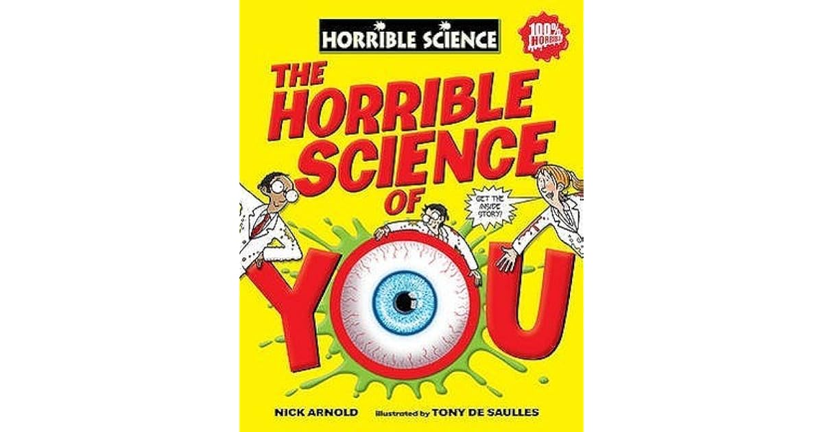The Horrible Science of You by Nick Arnold