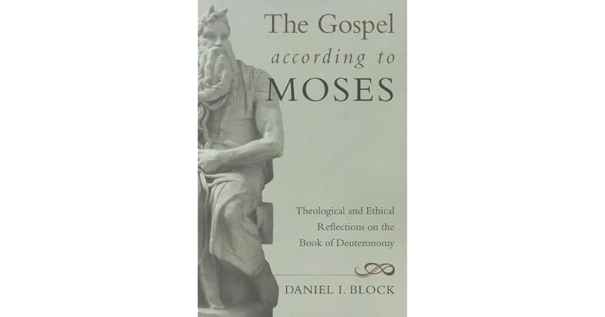 The Gospel According to Moses: Theological and Ethical Reflections on ...