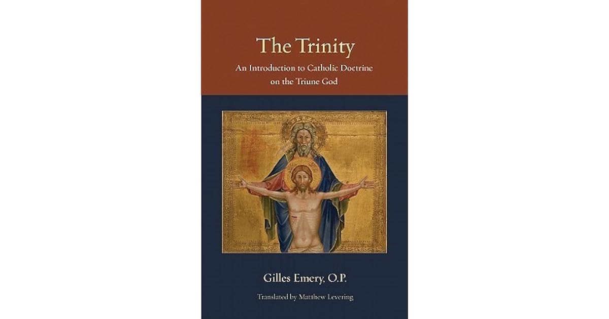 The Trinity: An Introduction to Catholic Doctrine on the Triune God by ...