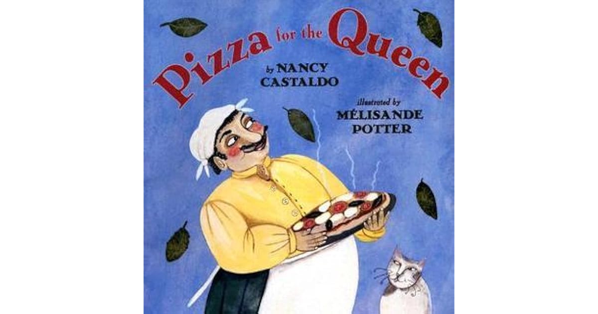 Pizza for the Queen by Nancy F. Castaldo