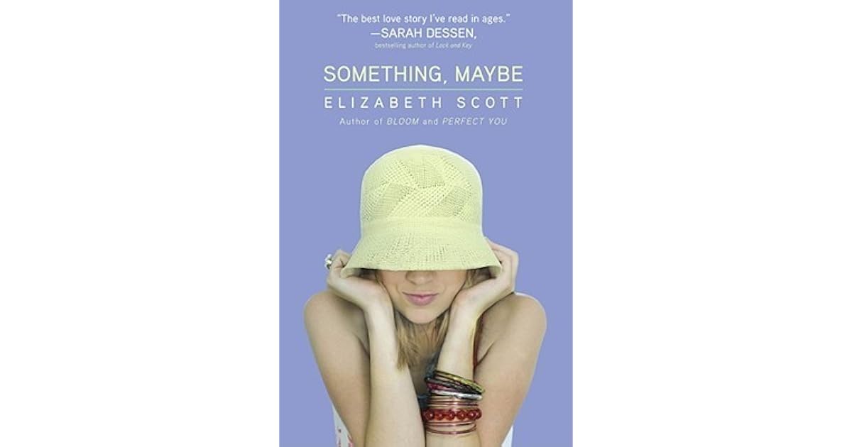 Something, Maybe by Elizabeth Scott