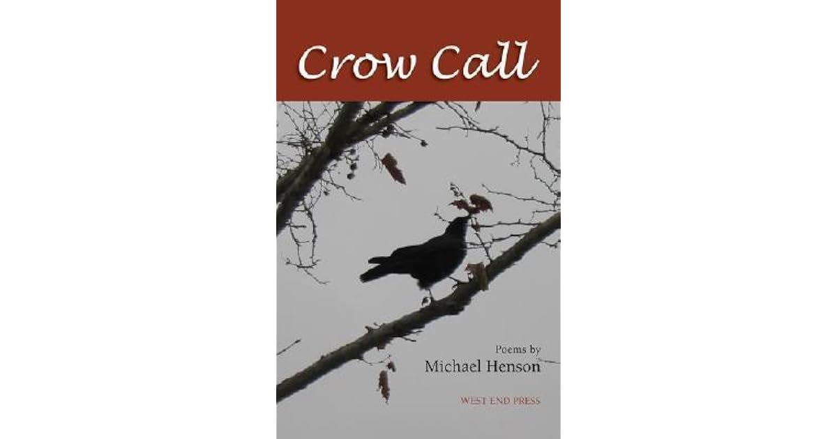 Crow Call by Michael Henson