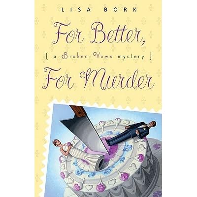 For Better, for Murder by Lisa Bork — Reviews, Discussion, Bookclubs, Lists
