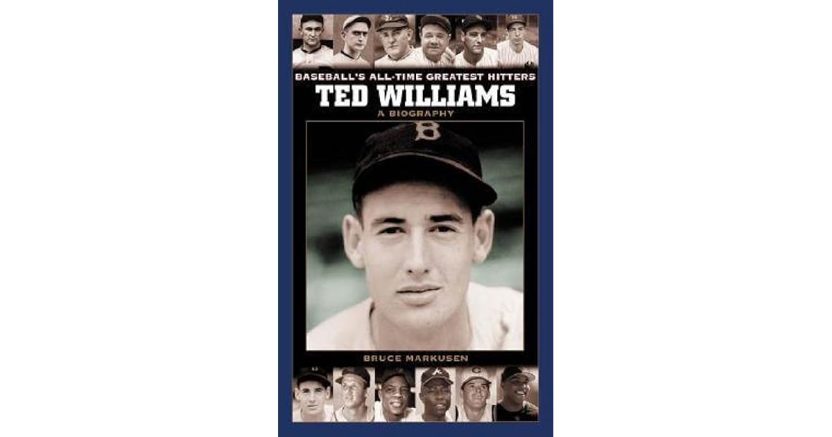 Ted Williams: A Biography by Bruce Markusen
