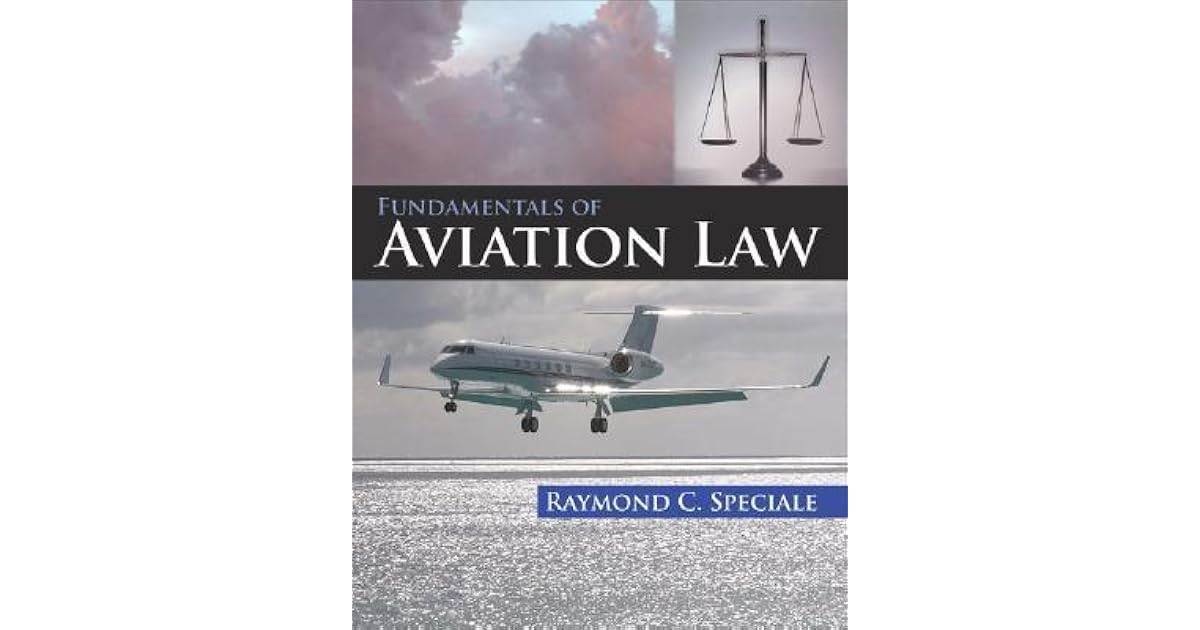 Fundamentals of Aviation Law by Raymond C. Speciale