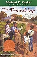 The Friendship by Mildred D. Taylor — Reviews, Discussion, Bookclubs, Lists