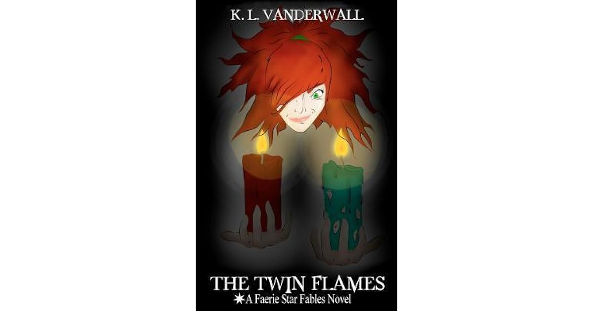 The Twin Flames (The Faerie Star Fables #1) by K.L. VanderWall