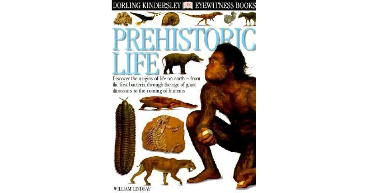 Prehistoric Life (DK Eyewitness Books) by William Lindsay