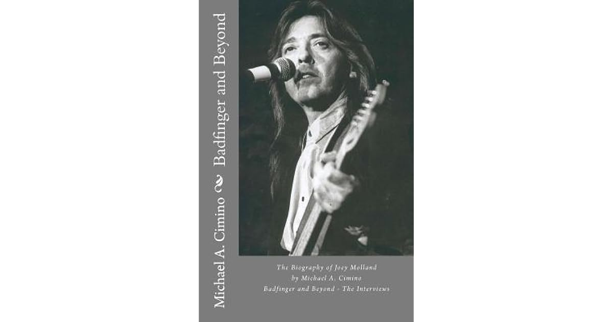 Badfinger and Beyond by Michael A. Cimino