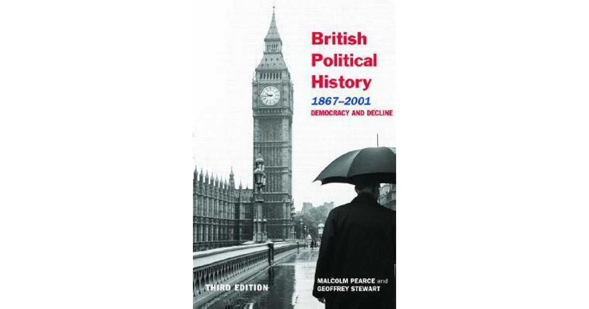 British Political History, 1867-2001: Democracy and Decline by Malcolm ...