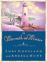A Warmth in Winter (Heavenly Daze, #3) by Lori Copeland