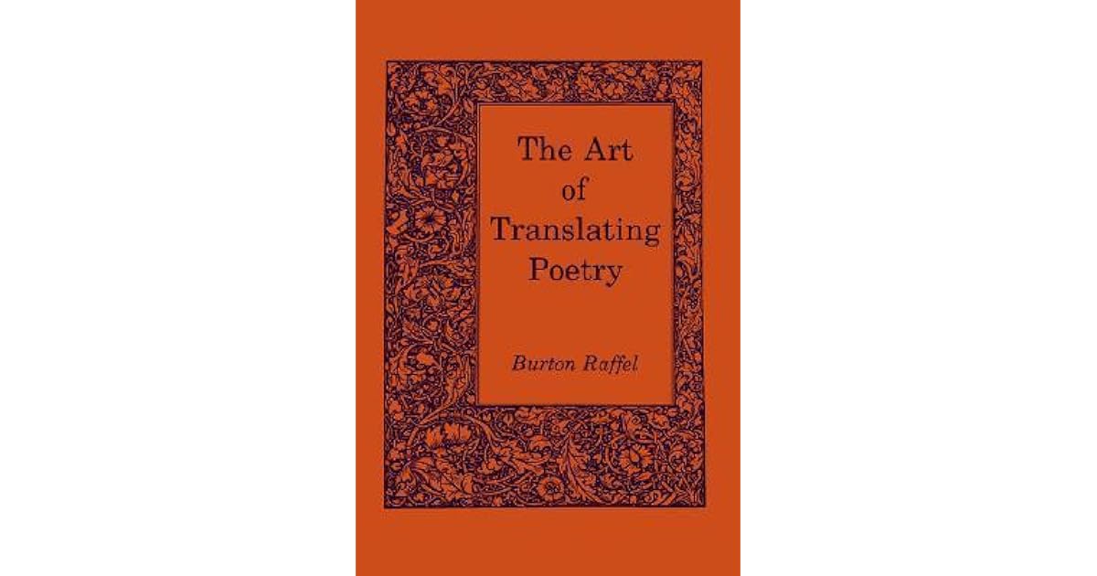 The Art of Translating Poetry by Burton Raffel