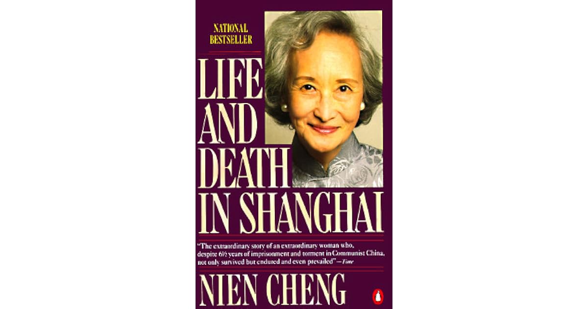 Life and Death in Shanghai by Nien Cheng