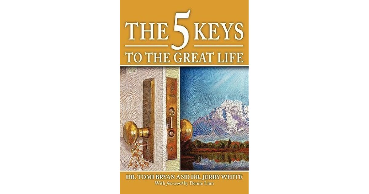 The 5 Keys to the Great Life by Tomi Bryan