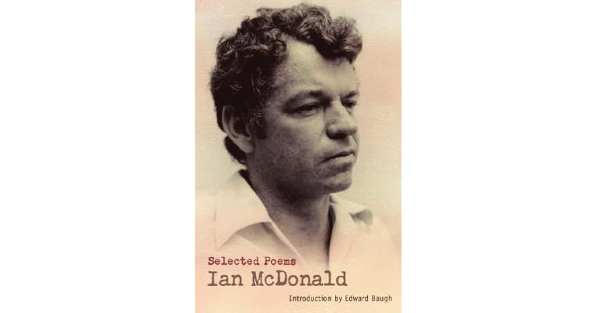 Ian McDonald: Selected Poems by Ian McDonald