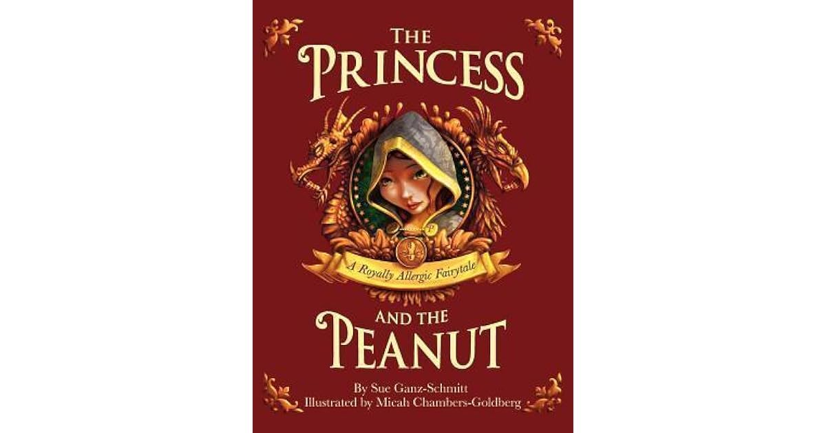 The Princess and the Peanut: A Royally Allergic Fairytale by Sue Ganz ...