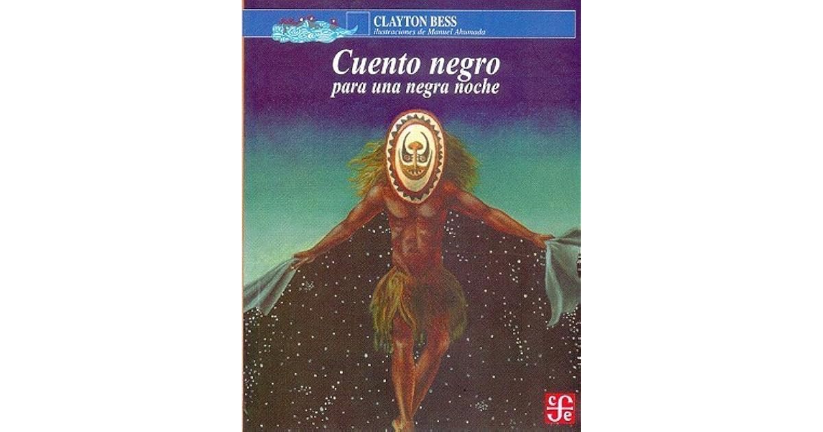 Cuento Negro Para Una Negra Noche by Clayton Bess