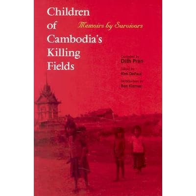 Children of Cambodia's Killing Fields: Memoirs by Survivors by Dith ...