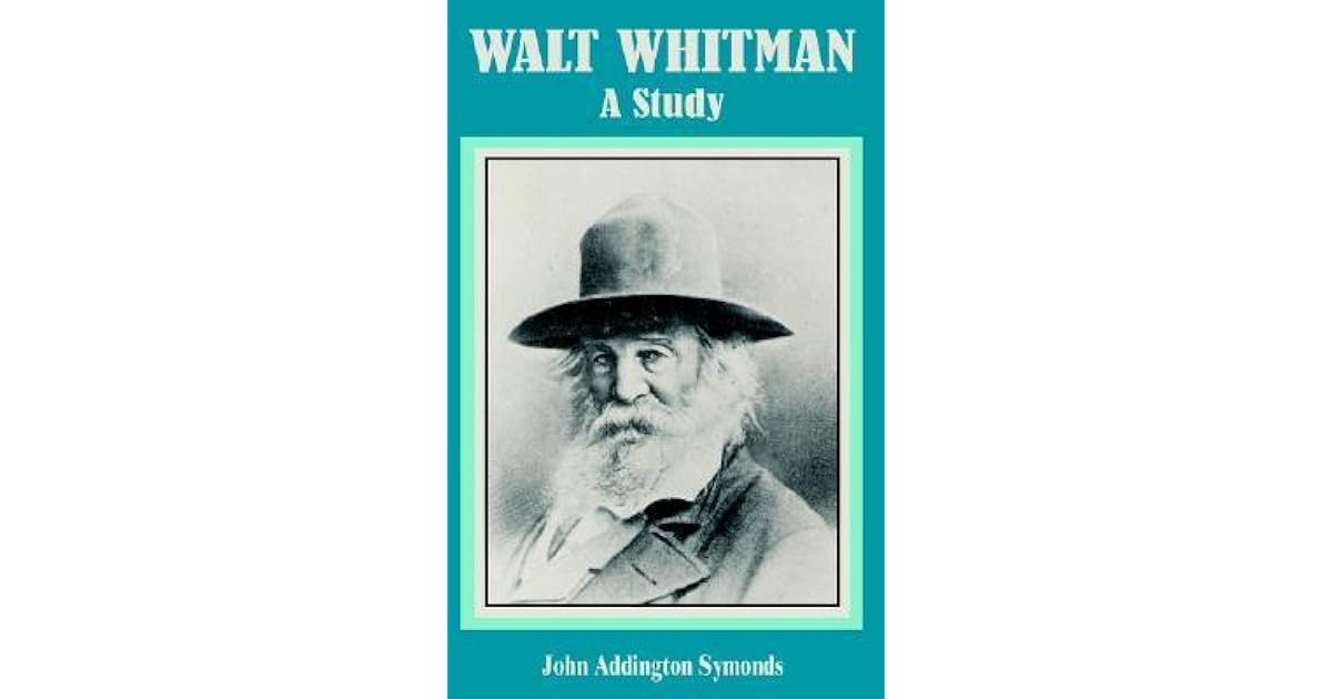 Walt Whitman: A Study by John Addington Symonds