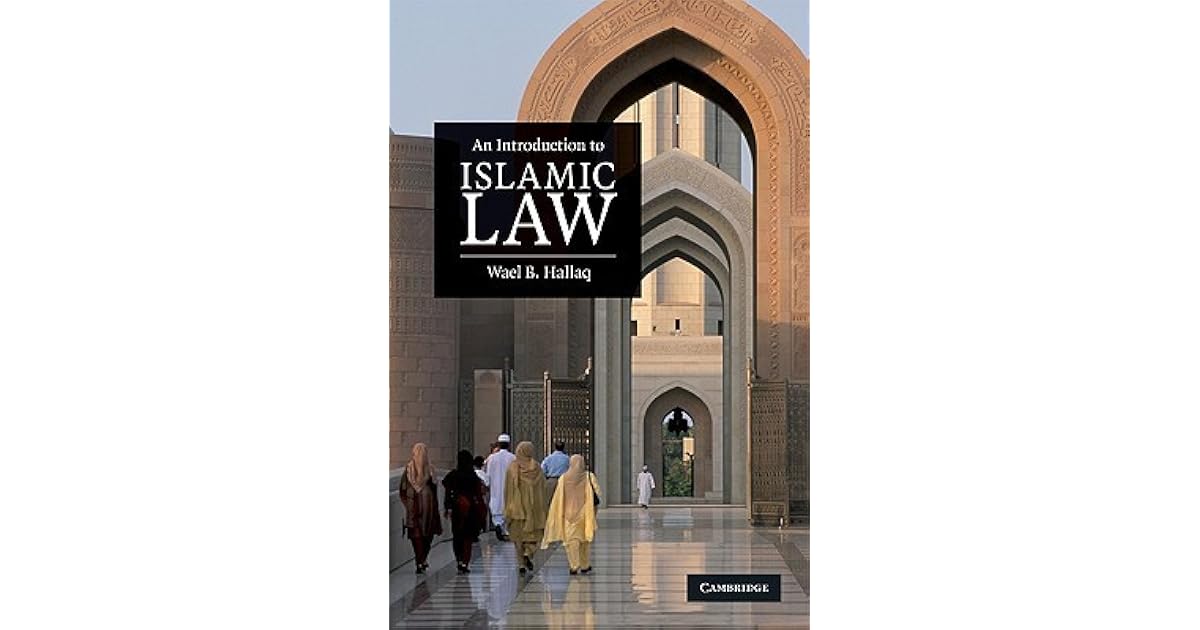 An Introduction to Islamic Law by Wael B. Hallaq