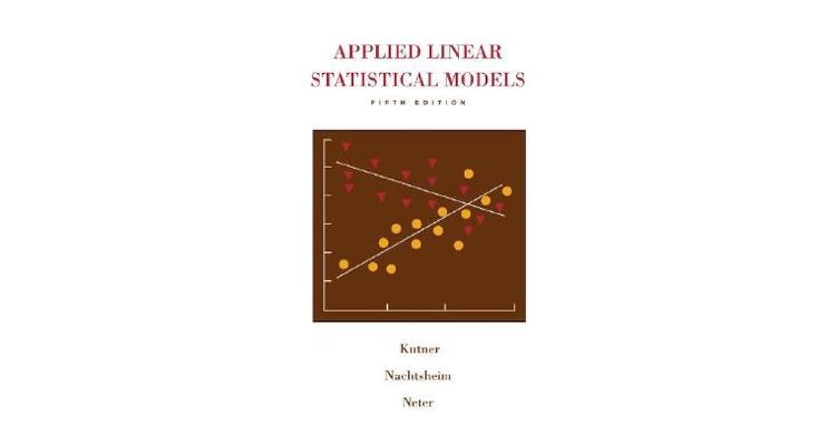Applied Linear Statistical Models with Student CD by Michael H. Kutner
