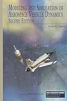 Modeling And Simulation Of Aerospace Vehicle Dynamics by Peter H. Zipfel