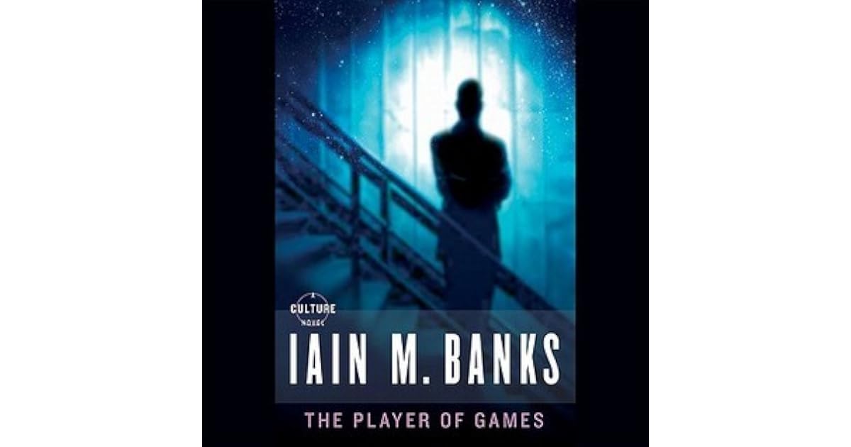 The Player of Games by Iain M. Banks