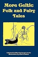 More Celtic Fairy Tales by Joseph Jacobs