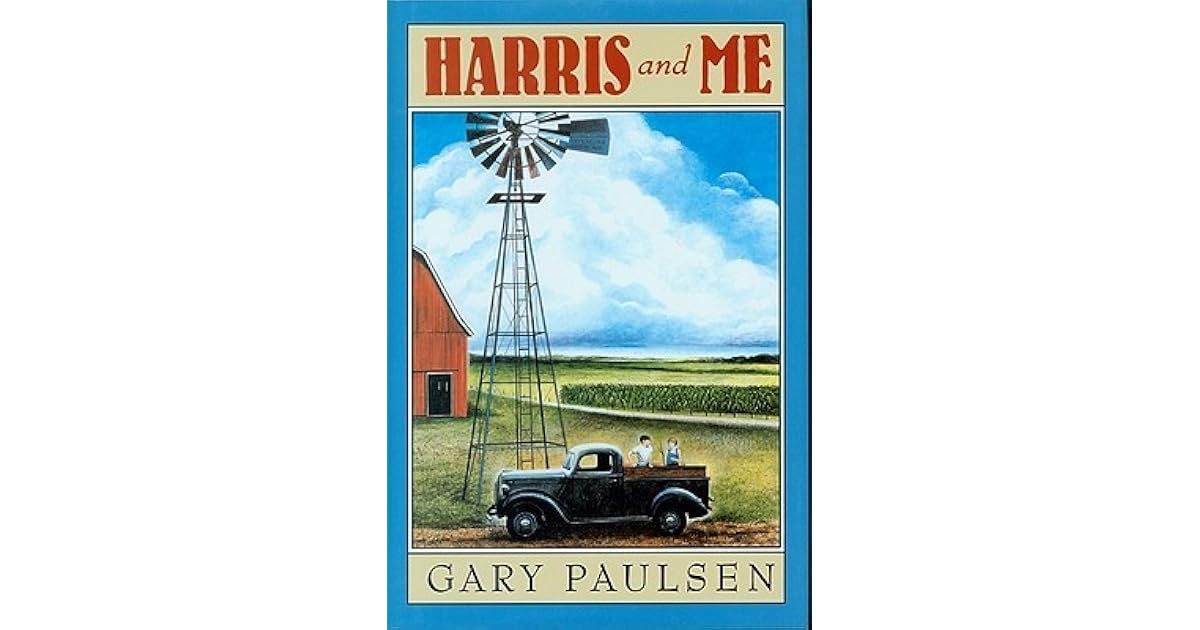 Harris and Me: A Summer Remembered by Gary Paulsen