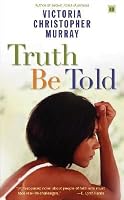 Truth Be Told by Victoria Christopher Murray