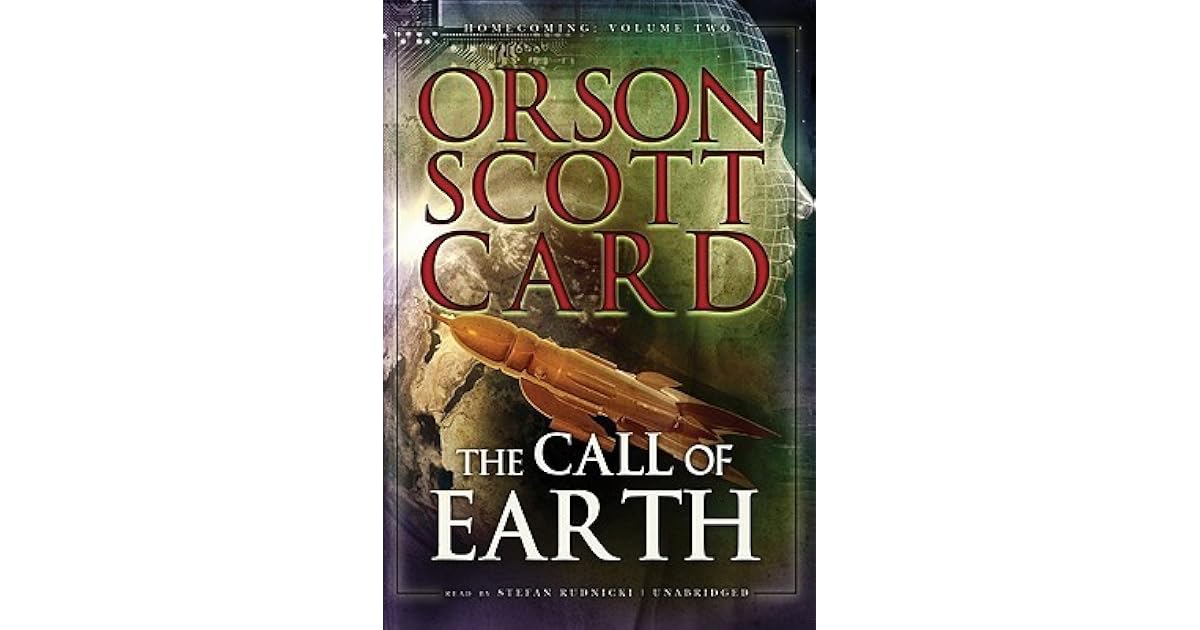 The Call of Earth: Homecoming: Volume 2 by Orson Scott Card