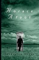 Horace Afoot by Frederick Reuss