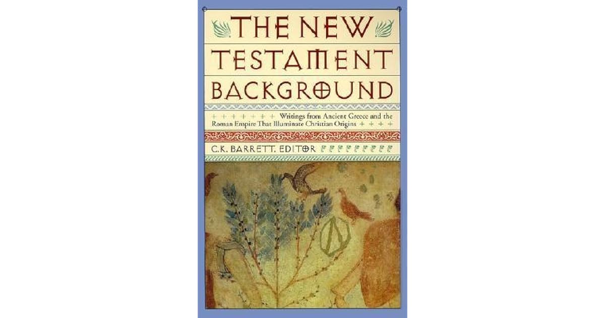 New Testament Background: Selected Documents by Charles Kingsley Barrett