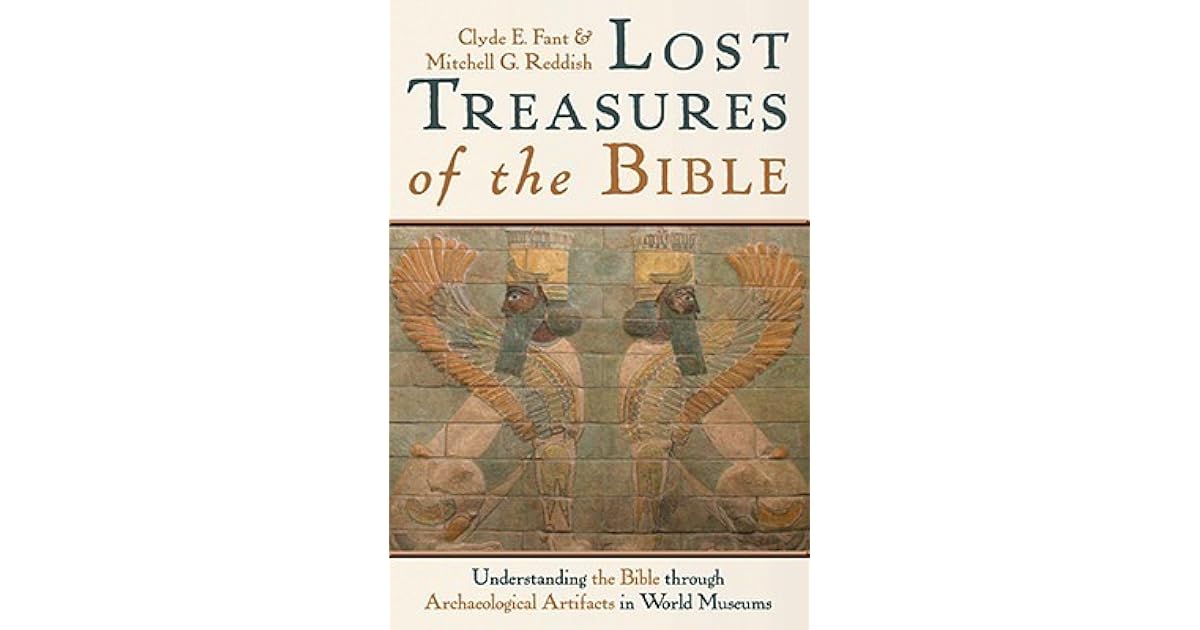 Lost Treasures of the Bible: Understanding the Bible through ...