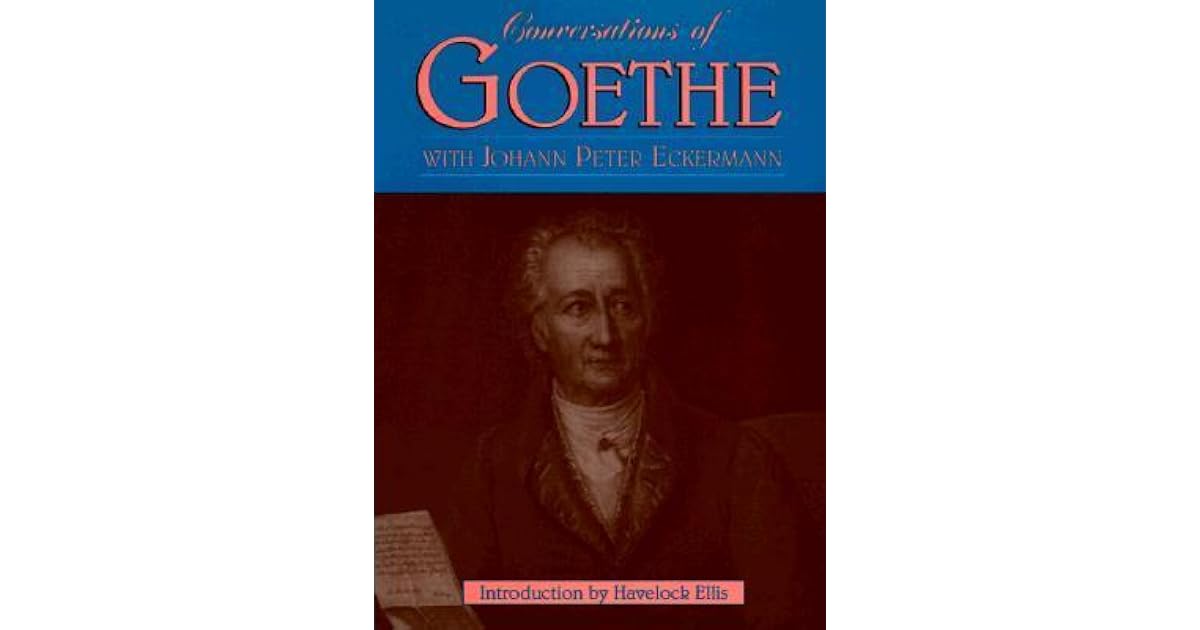 Conversations of Goethe by Johann Peter Eckermann