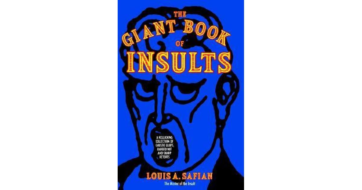 The Giant Book Of Insults: Incorporating 2000 Insults for All Occasions ...