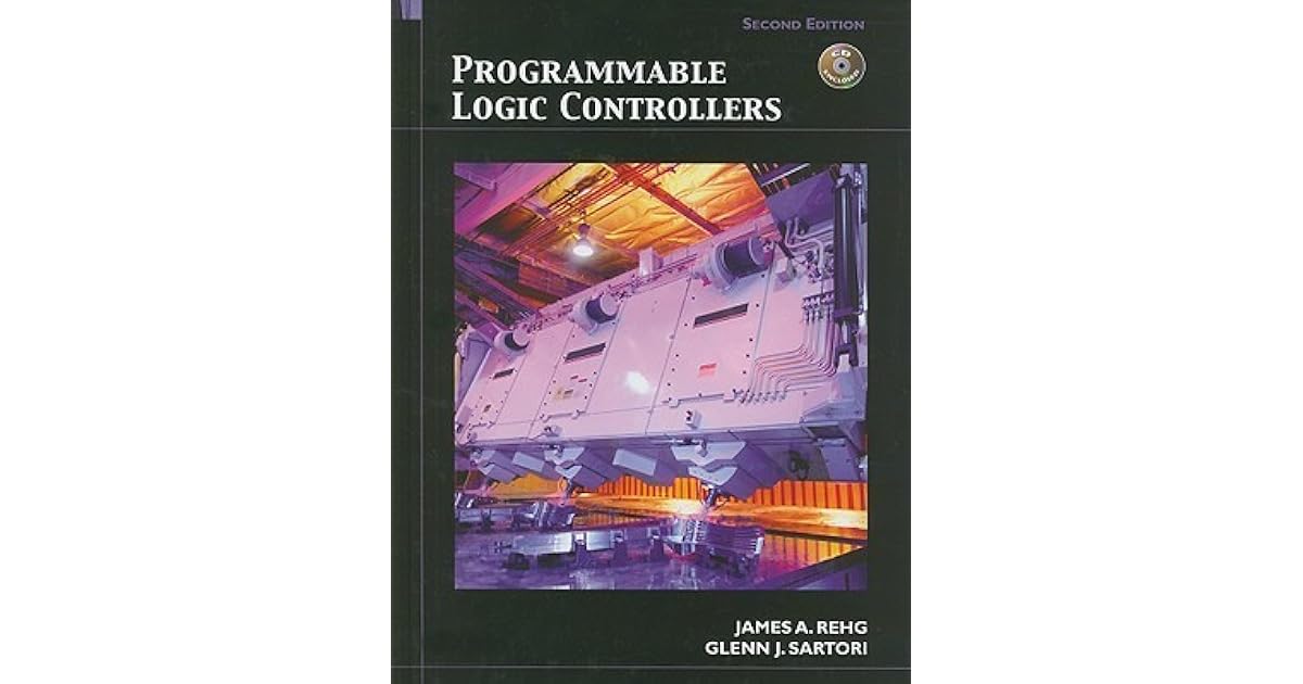 Programmable Logic Controllers by James A. Rehg