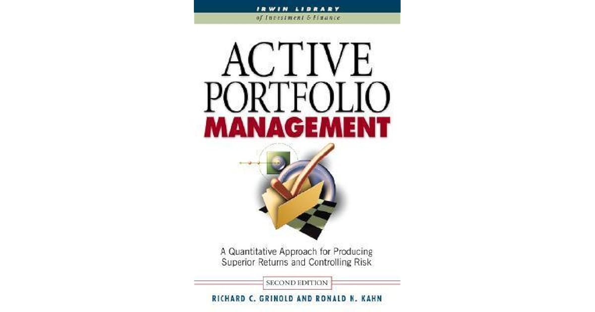 Active Portfolio Management A Quantitative Approach For Producing