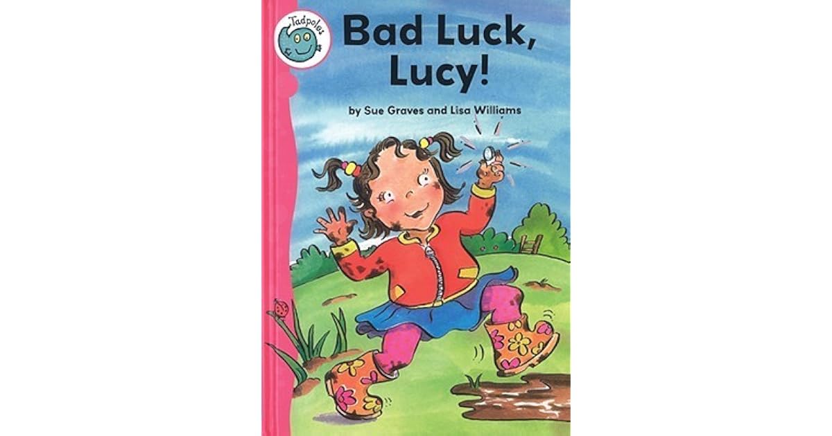 Bad Luck, Lucy! by Sue Graves