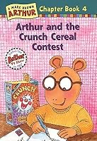 Arthur and the Crunch Cereal Contest by Marc Brown