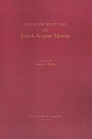 Selected Writings by Judith Sargent Murray
