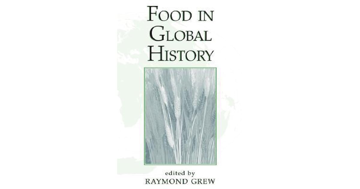 Food In Global History by Raymond Grew