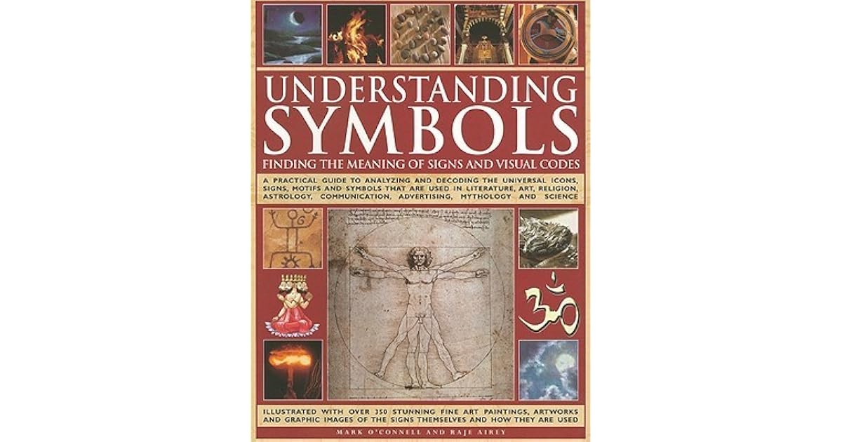 Understanding Symbols: Finding the Meaning of Signs and Visual Codes: A ...