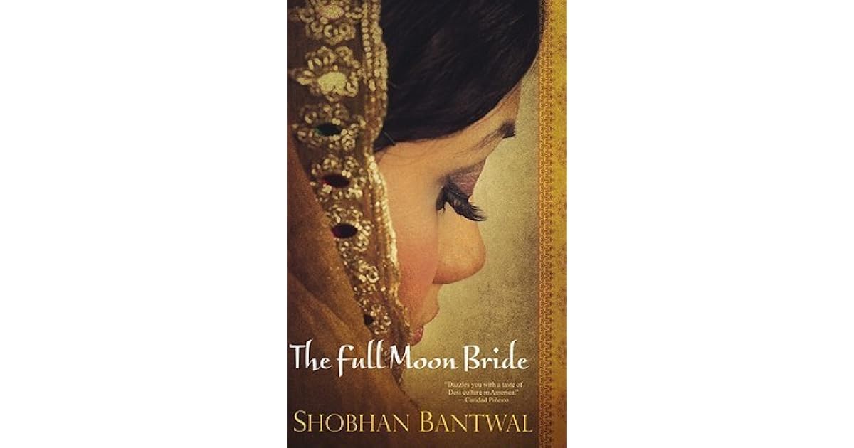 The Full Moon Bride by Shobhan Bantwal