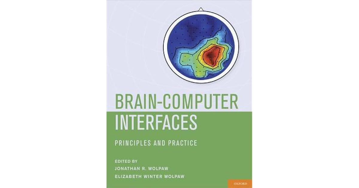 Brain-Computer Interfaces: Principles and Practice by Jonathan Wolpaw