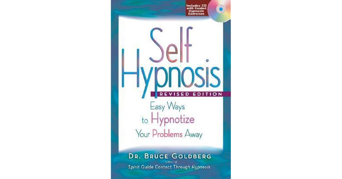 Self-Hypnosis: Easy Ways to Hypnotize Your Problems Away [With CDROM ...
