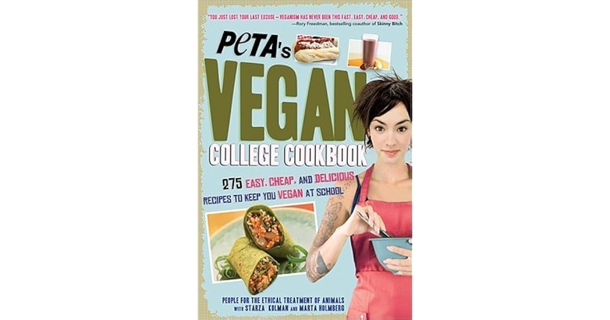 PETA's Vegan College Cookbook: 275 Easy, Cheap, and Delicious Recipes ...